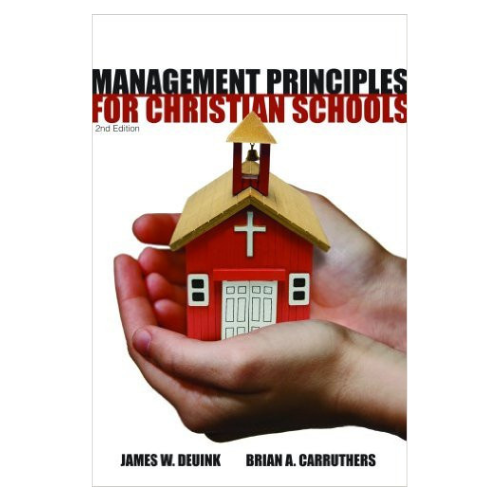 Management Principles for Christian Schools, 2 Edition | Heartland ...