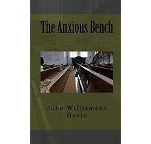 The Anxious Bench | Heartland Baptist Bookstore