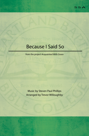 Because I Said So (Sheet Music) | Heartland Baptist Bookstore