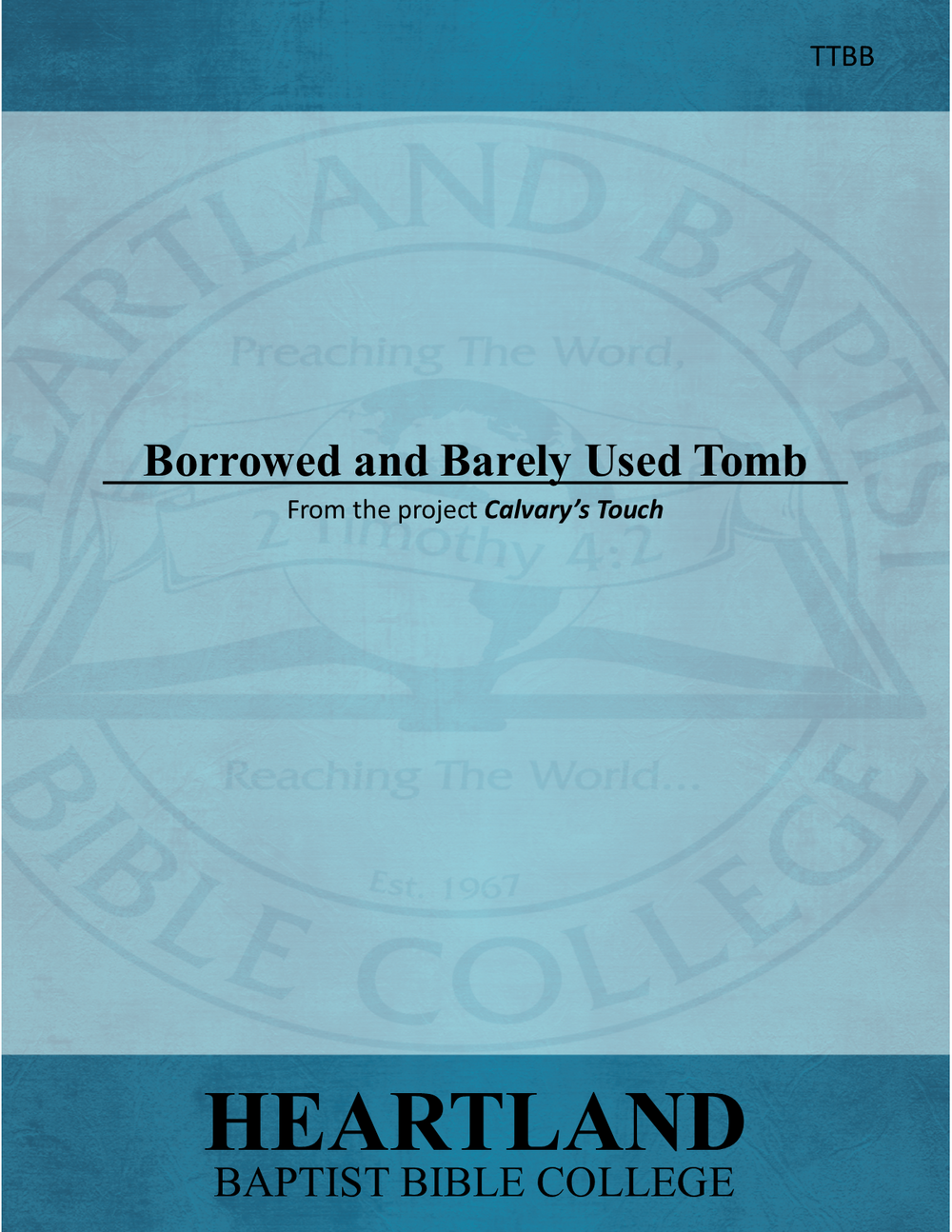 Borrowed and Barely Used Tomb (Sheet Music) | Heartland Baptist Bookstore