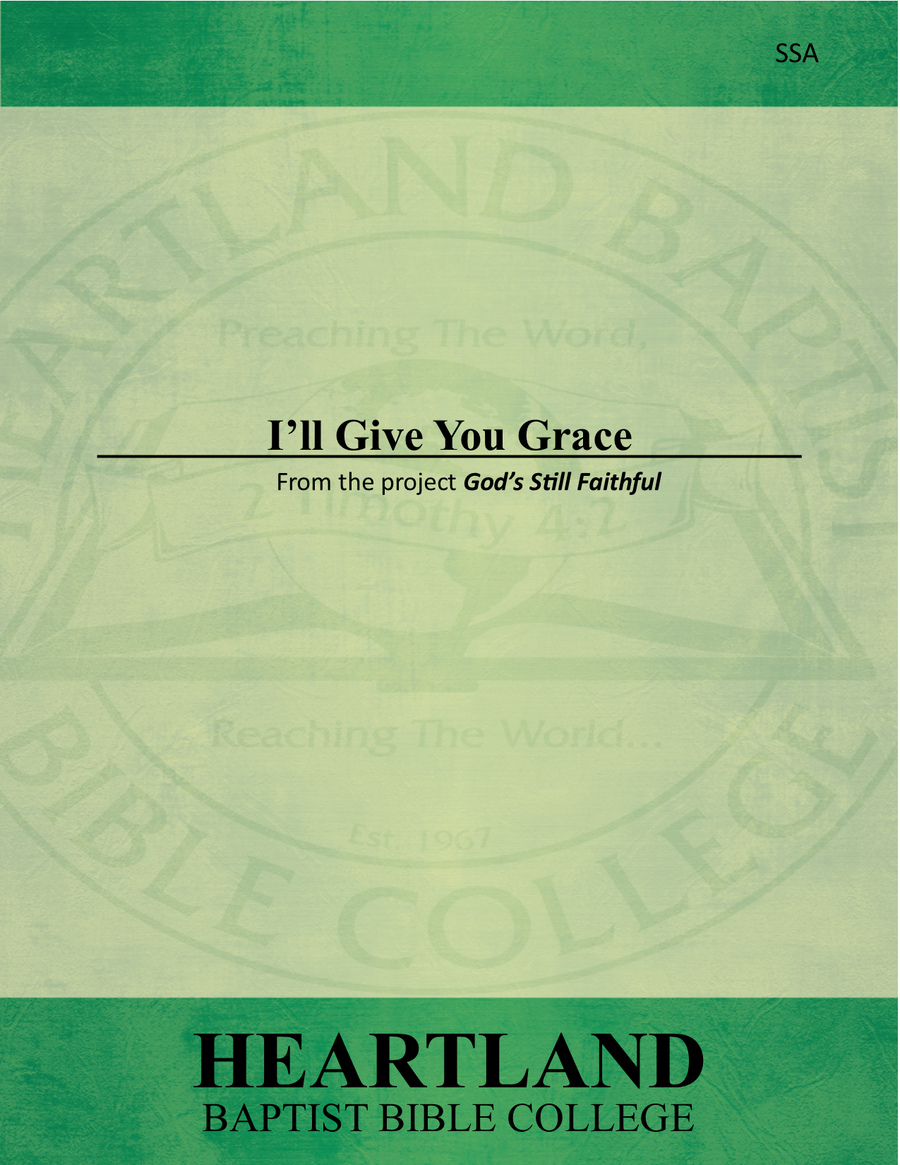 I’ll Give You Grace (Sheet Music) | Heartland Baptist Bookstore